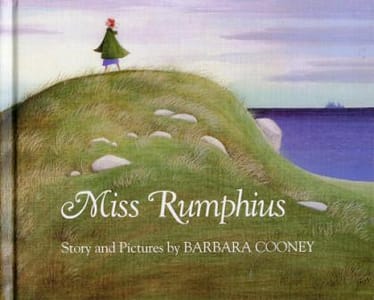 Miss Rumphius story and pictures by Barbara Cooney – 300 Pages